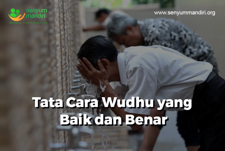 Tata Cara Wudhu yang Baik dan Benar - Senyum Mandiri Foundation