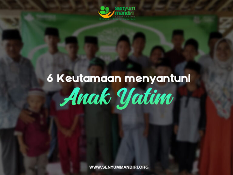 5 Keutamaan Menyantuni Anak Yatim ini Sungguh Luar Biasa, Cek Apa Saja! - Senyum Mandiri Foundation