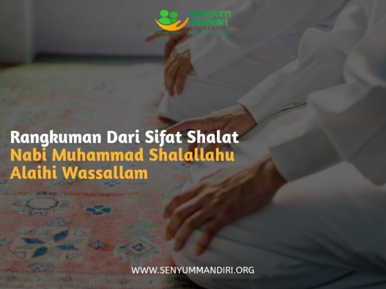 Berikut Ini Rangkuman dari Sifat Shalat Nabi Muhammad Shallallahu ‘Alaihi Wasallam - Senyum ...