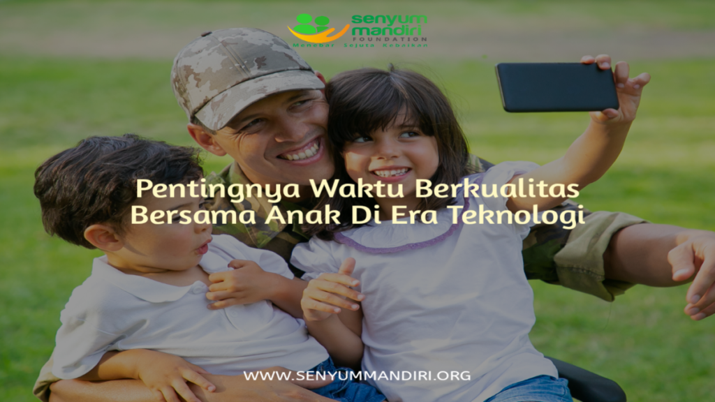 OrangTua Harus Tahu! Pentingnya Waktu Berkualitas Bersama Anak Di Era ...