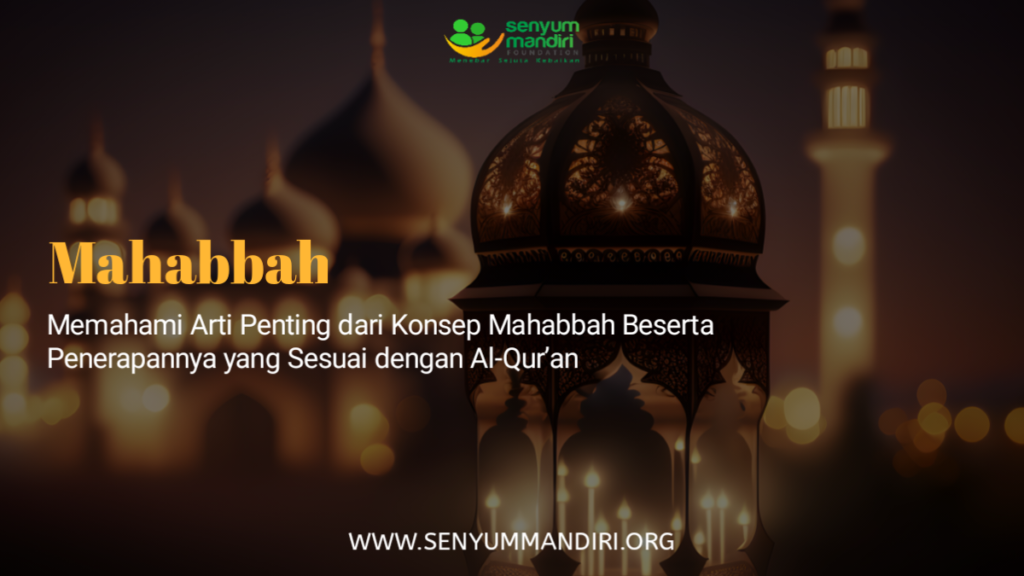Memahami Arti Penting dari Konsep Mahabbah Beserta Penerapannya yang ...